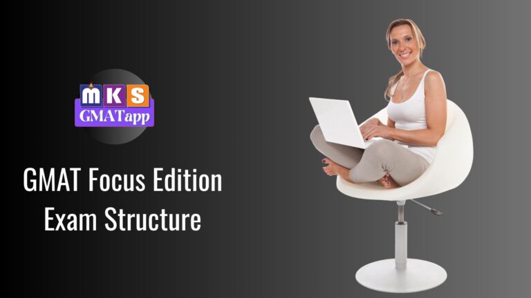 GMAT Focus Edition Exam Structure – MKS GMAT App
